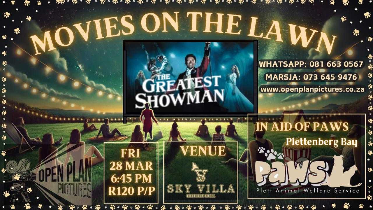 MOVIES ON THE LAWN – The Greatest Showman - Plett Animal Welfare Service